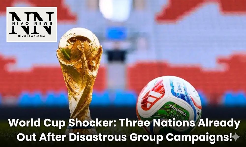 World Cup Shocker: Three Nations Already Out After Disastrous Group ...